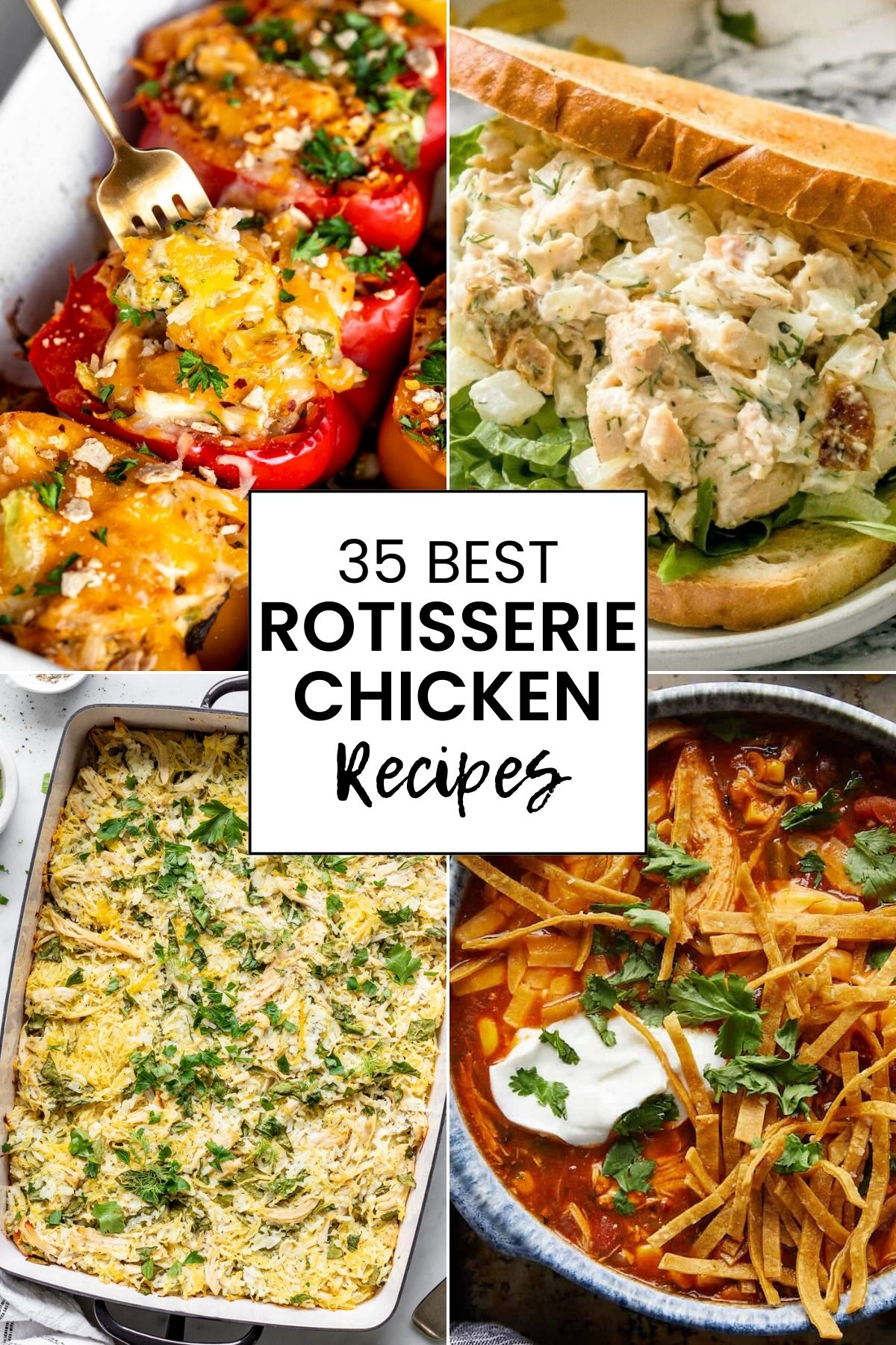 35 Best Recipes Using Rotisserie Chicken